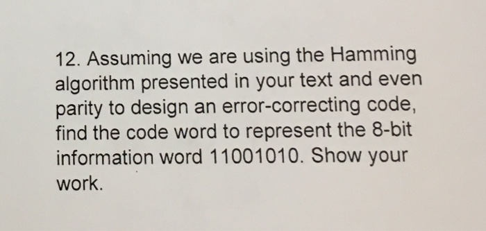 Solved 12 Assuming We Are Using The Hamming Algorithm