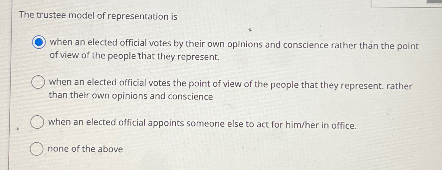 Solved The trustee model of representation iswhen an elected | Chegg.com