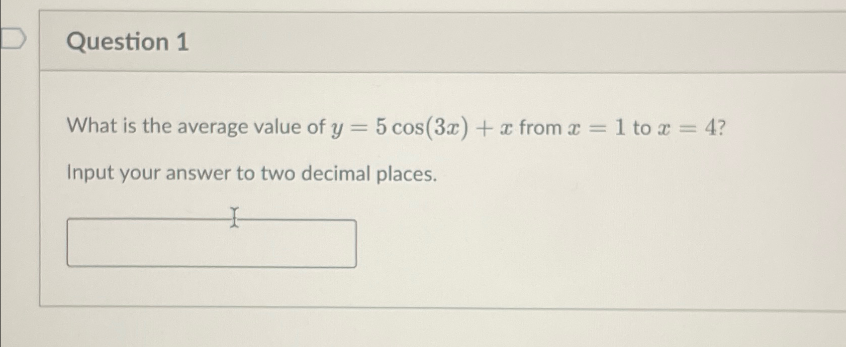 Solved Question 1What is the average value of y=5cos(3x)+x | Chegg.com