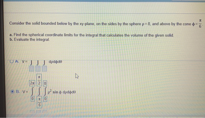 Solved Consider the solid bounded below by the xy-plane, on | Chegg.com