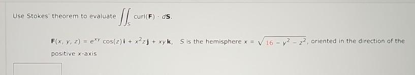 Solved Use Stokes' theorem to evaluate | Chegg.com