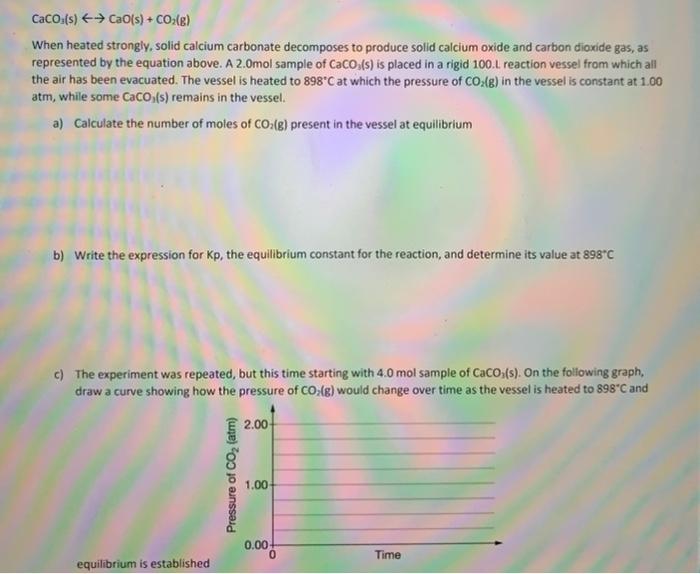 Solved when heated strongly solid calcium carbonate | Chegg.com Solved when heated strongly solid calcium carbonate | Chegg.com