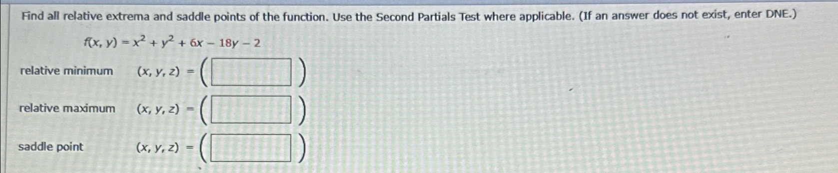 Solved Find all relative extrema and saddle points of the | Chegg.com