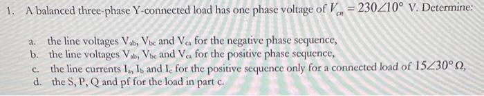 Solved 1. A balanced three-phase Y-connected load has one | Chegg.com