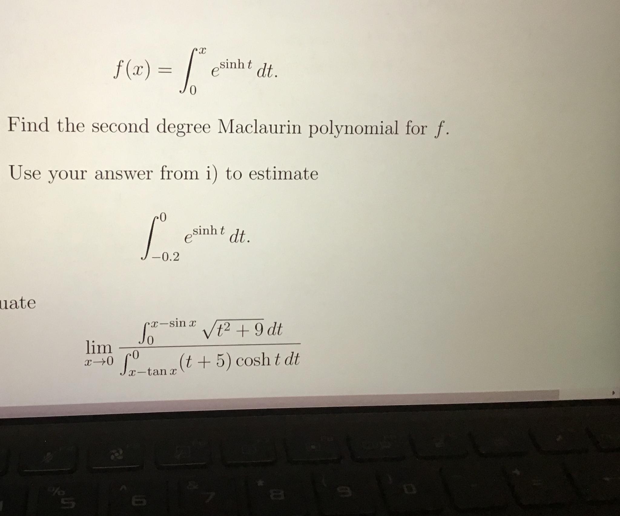 Solved f(x)=∫0xesinhtdtFind the second degree Maclaurin | Chegg.com