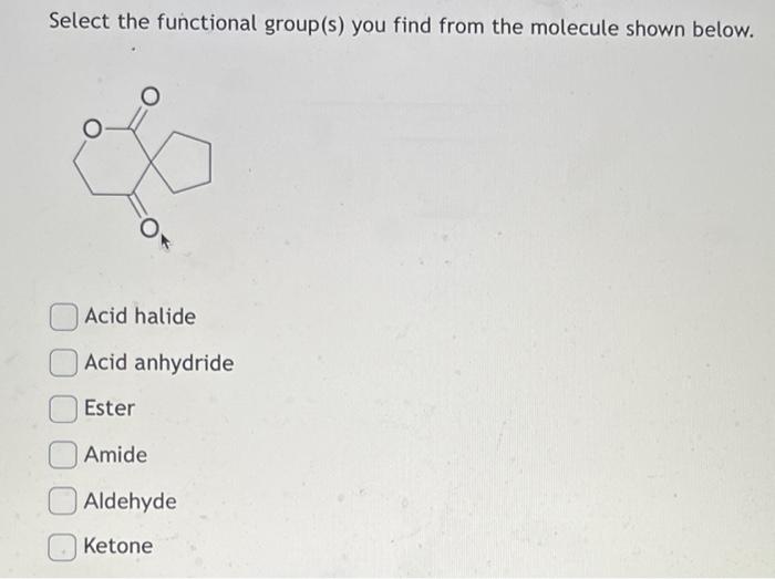 Solved Select the functional group(s) you find from the | Chegg.com