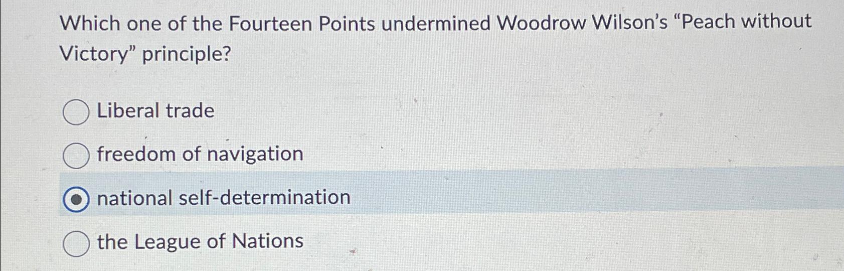 Solved Which one of the Fourteen Points undermined Woodrow | Chegg.com