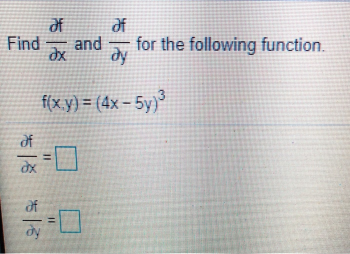 Solved Find and for the following function. f(x,y) = (4x - | Chegg.com