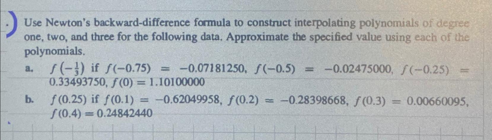 Solved ONLY B Use Newton's backward-difference formula to | Chegg.com