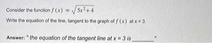 Solved Consider the function f(x)=5x2+4 Write the equation | Chegg.com