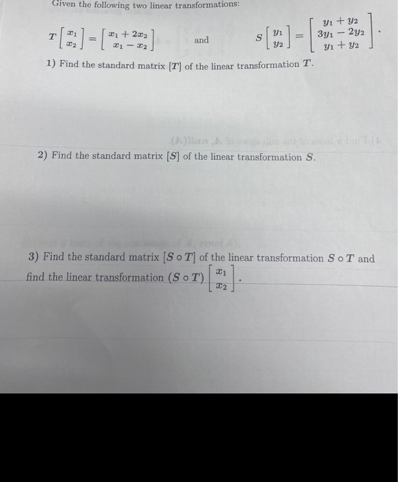Solved Given the following two linear transformations: [Yu + | Chegg.com
