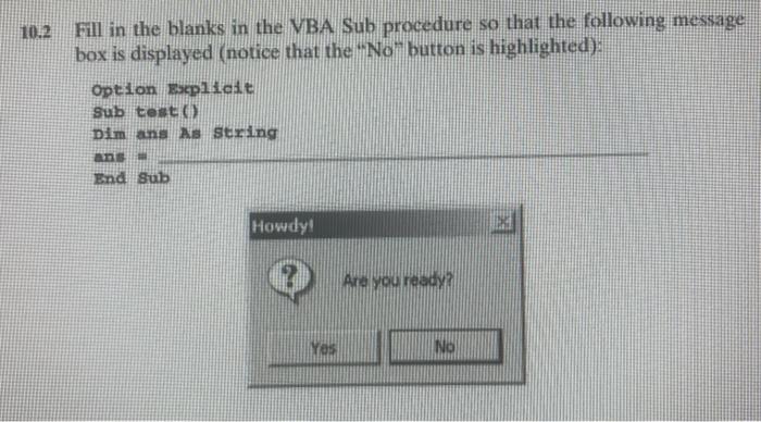 Solved 10.2 Fill in the blanks in the VBA Sub procedure so | Chegg.com