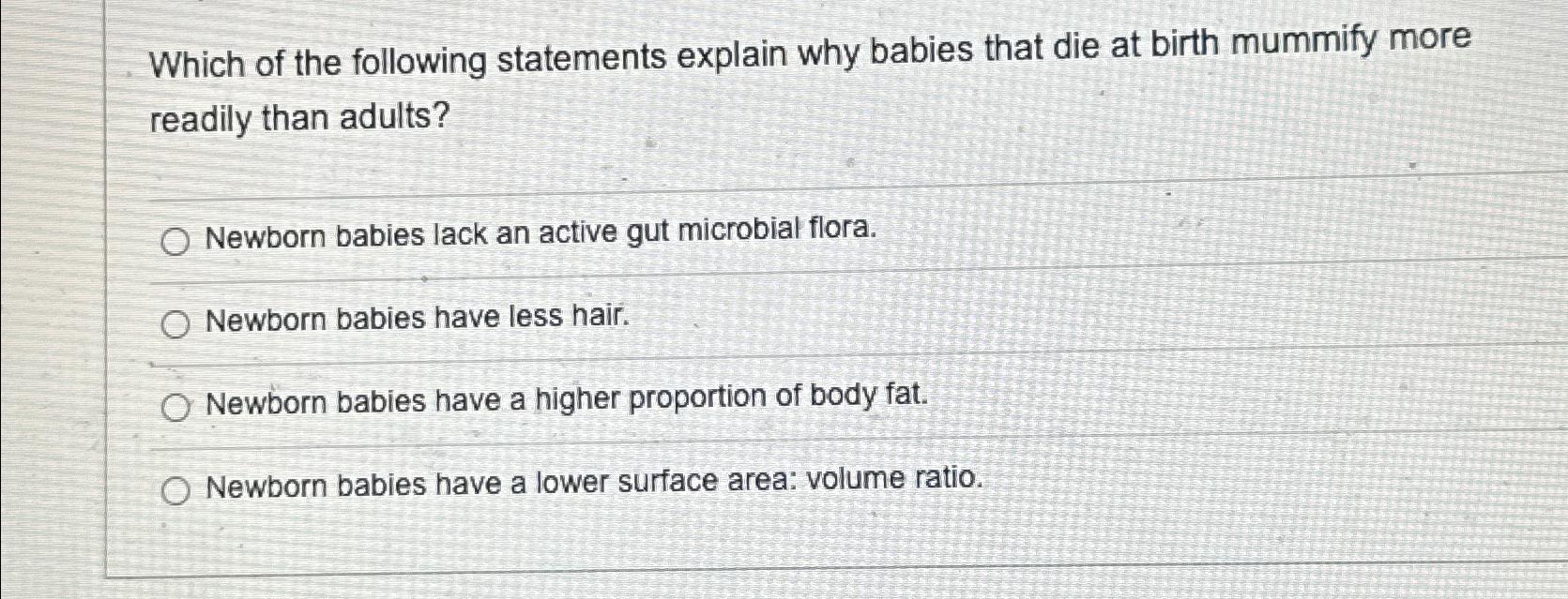 Solved Which of the following statements explain why babies | Chegg.com