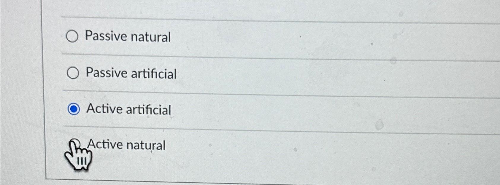 Solved Passive naturalPassive artificialActive | Chegg.com