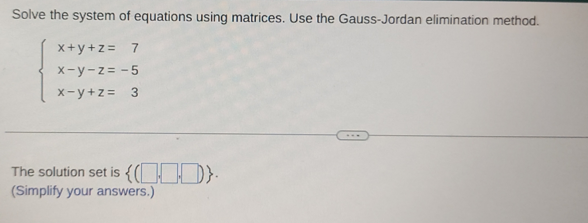 Solved Solve the system of equations using matrices. Use the | Chegg.com
