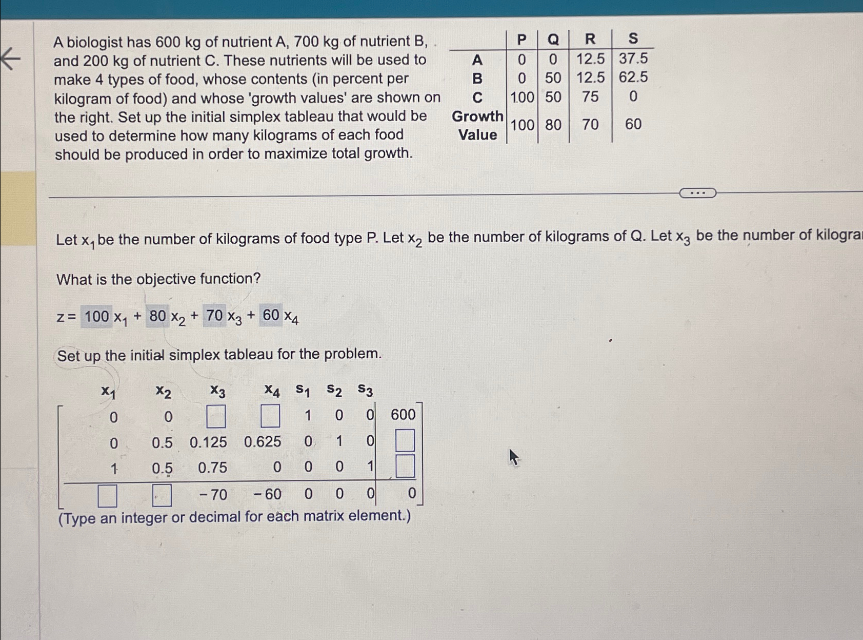 Solved A biologist has 600kg ﻿of nutrient A,700kg ﻿of | Chegg.com