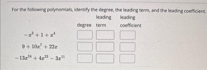 Solved For the following polynomials, identify the degree, | Chegg.com