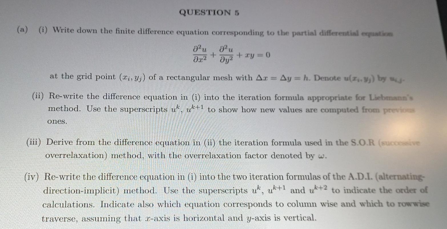 Solved QUESTION 5 (a) (i) Write down the finite difference | Chegg.com