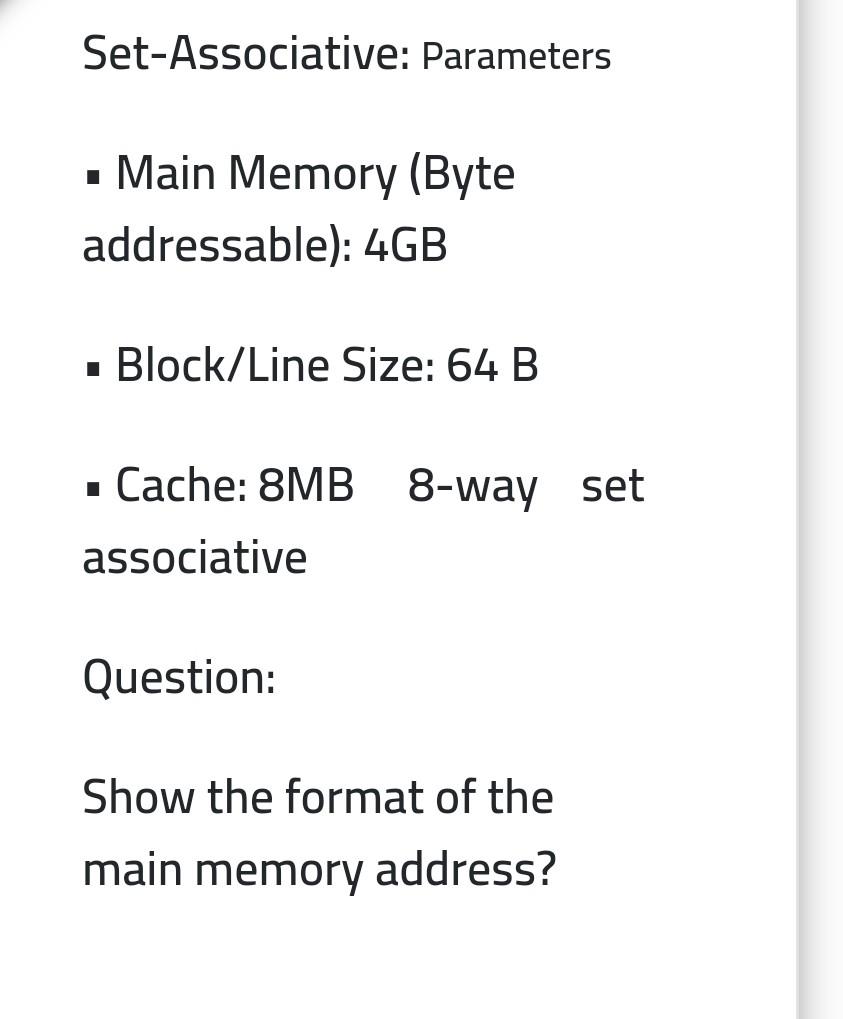 Solved Set-Associative: Parameters • Main Memory (Byte | Chegg.com
