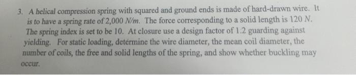 Solved 3. A helical compression spring with squared and | Chegg.com