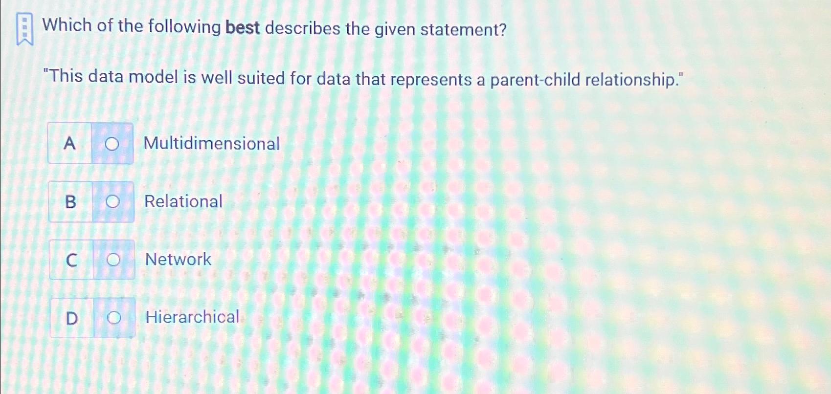Solved Which of the following best describes the given | Chegg.com