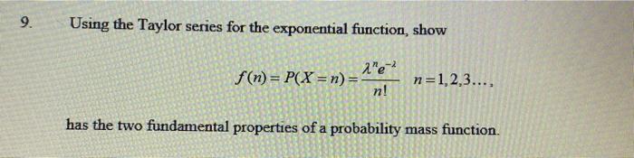 Solved 9. Using the Taylor series for the exponential | Chegg.com