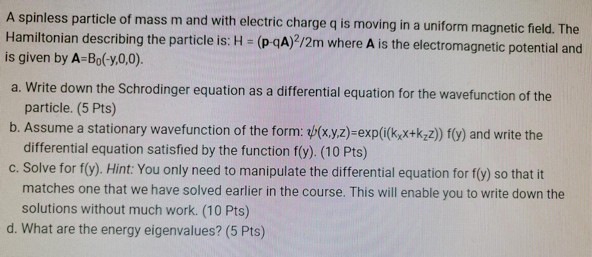 Solved A spinless particle of mass m and with electric | Chegg.com