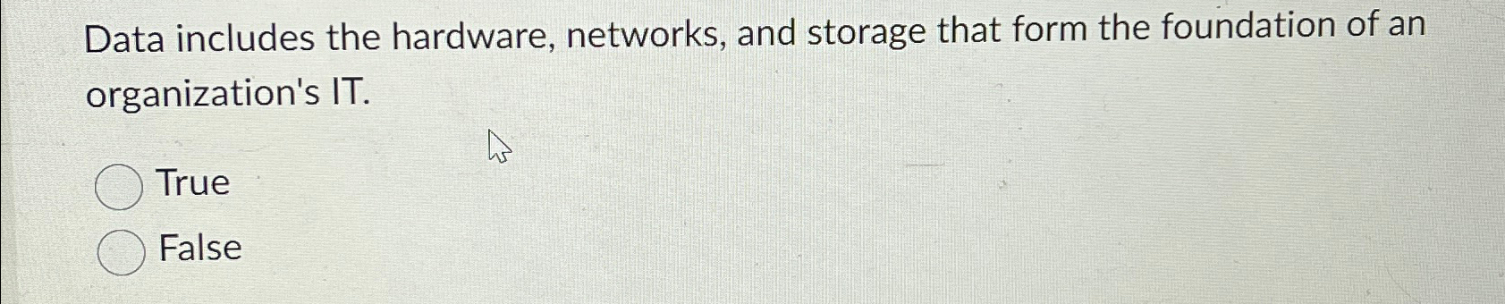 Solved Data includes the hardware, networks, and storage | Chegg.com