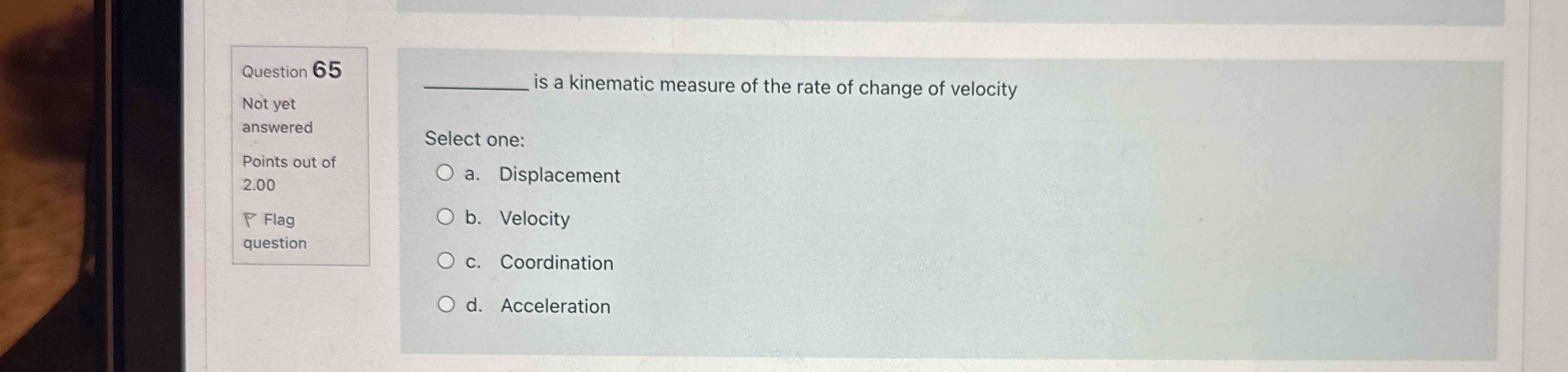 Solved is a kinematic measure of the rate of change of | Chegg.com