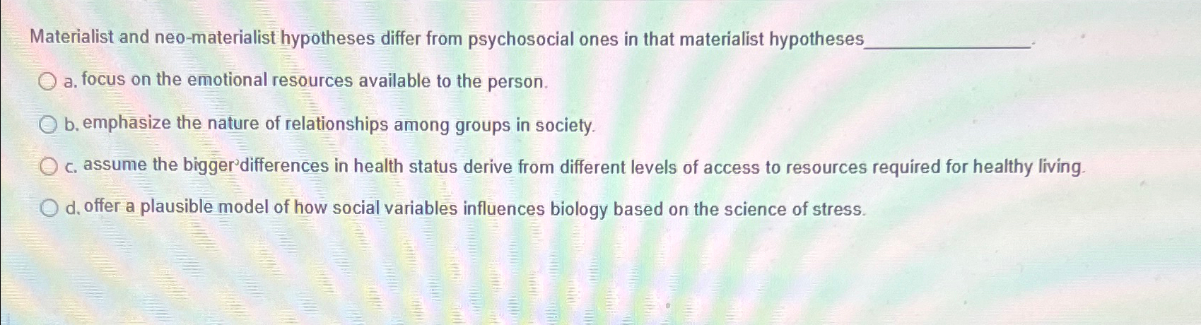 Solved Materialist and neo-materialist hypotheses differ | Chegg.com