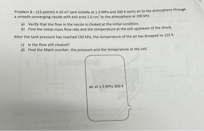 Solved Problem 8− (15 points) A 10 m3 tank initially at | Chegg.com