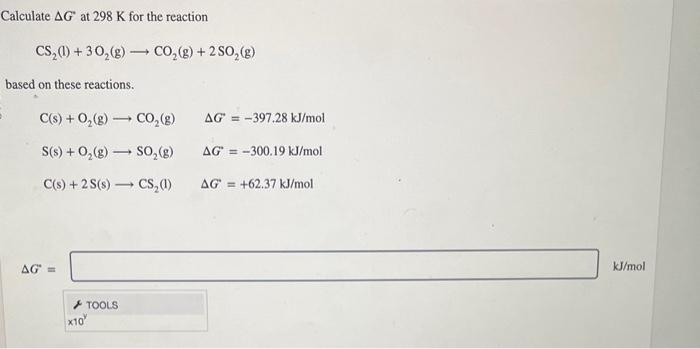 Solved Calculate ΔG′ at 298 K for the reaction CS2(l)+3O2( | Chegg.com