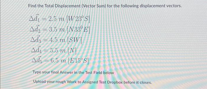 Solved Find the Total Displacement (Vector Sum) for the | Chegg.com