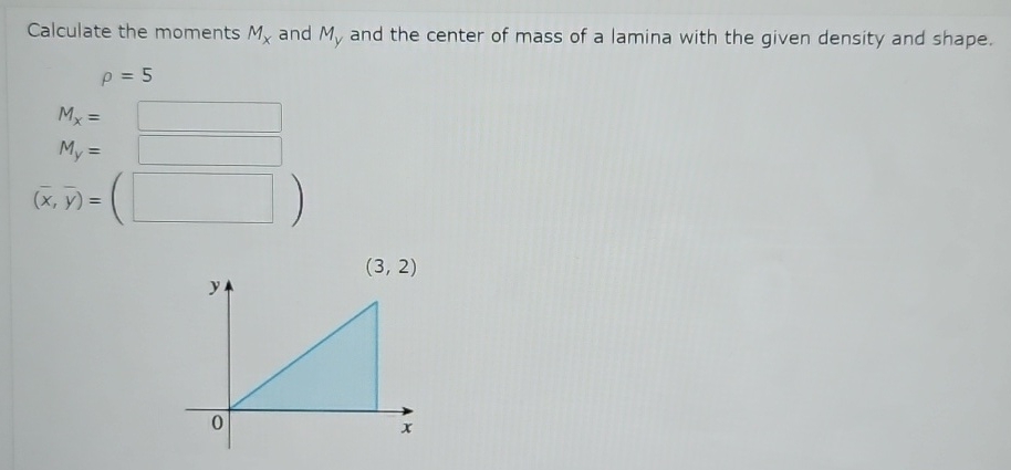 Solved Calculate the moments Mx ﻿and My ﻿and the center of | Chegg.com