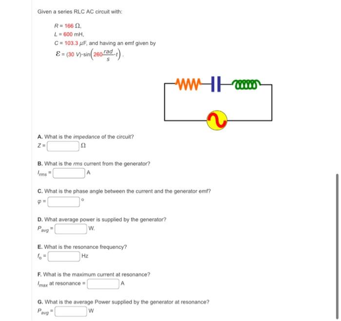 Solved Given a series RLC AC circuit with: | Chegg.com