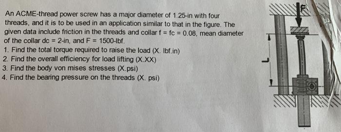 Solved An ACME-thread power screw has a major diameter of | Chegg.com
