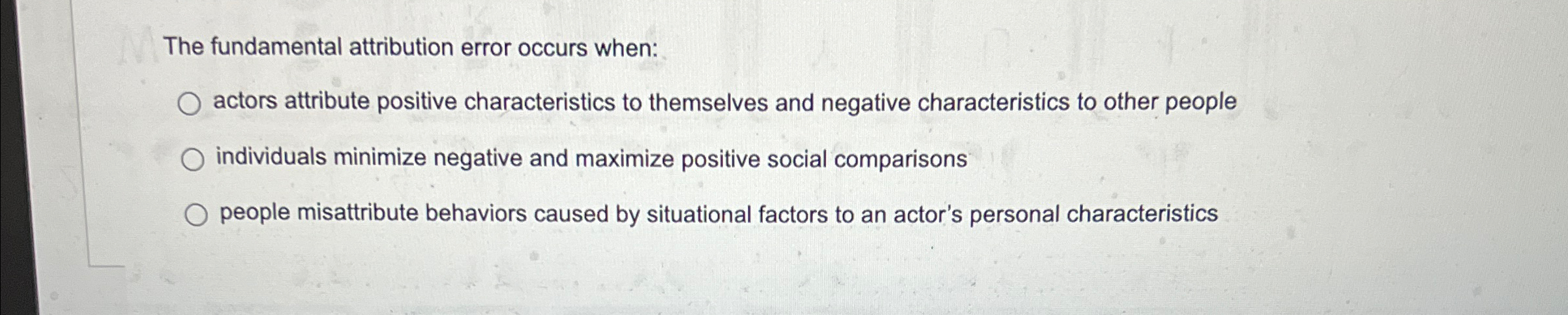 Solved The fundamental attribution error occurs when:actors | Chegg.com