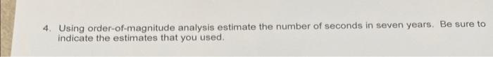 Solved 4. Using order-of-magnitude analysis estimate the | Chegg.com