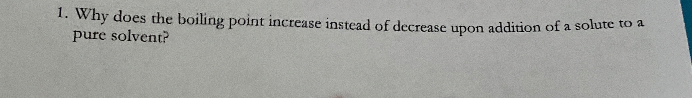 Solved Why does the boiling point increase instead of | Chegg.com