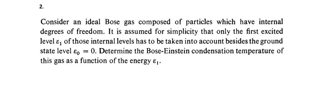 Solved Consider an ideal Bose gas composed of particles | Chegg.com