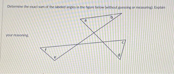 Solved Determine the exact sum of the labeled angles in the | Chegg.com