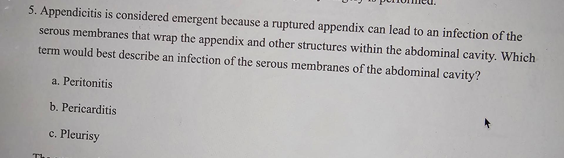 Solved Appendicitis is considered emergent because a | Chegg.com