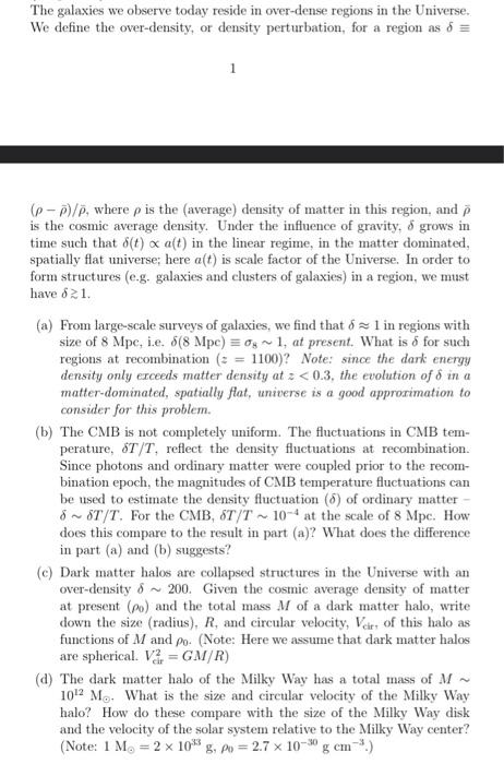 Solved The galaxies we observe today reside in over-dense | Chegg.com