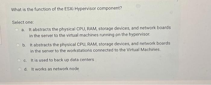 Solved What is the function of the ESXi Hypervisor | Chegg.com