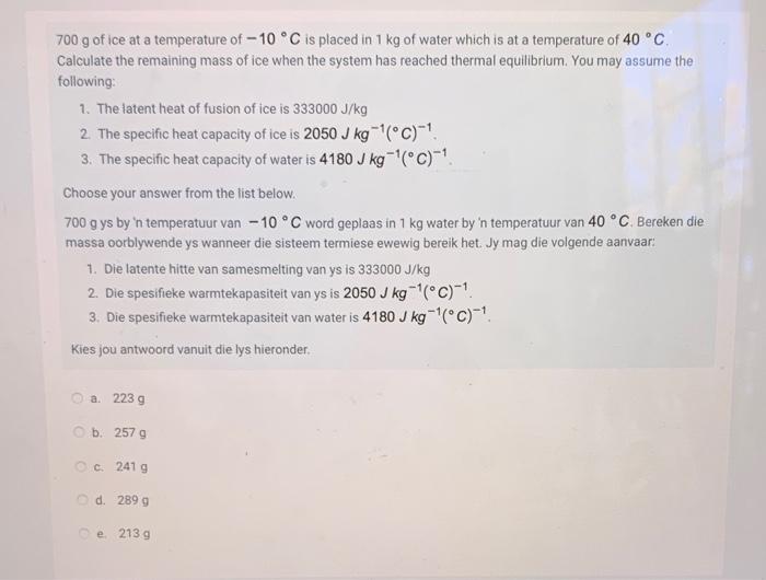 Solved 700 g of ice at a temperature of −10∘C is placed in 1 | Chegg.com
