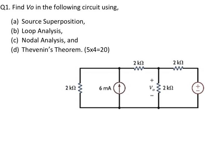 Solved Q1. Find Vo in the following circuit using, (a) | Chegg.com