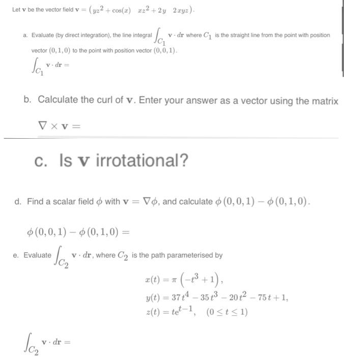 Solved Let v be the vector field v=(yz2+cos(x)xz2+2y2xyz) a. | Chegg.com