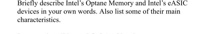 Solved Briefly describe Intel's Optane Memory and Intel's | Chegg.com
