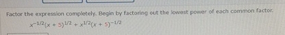 Solved Factor the expression completely. Begin by factoring | Chegg.com