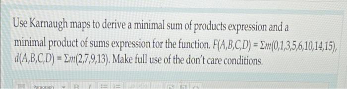 Solved Use Karnaugh maps to derive a minimal sum of products | Chegg.com